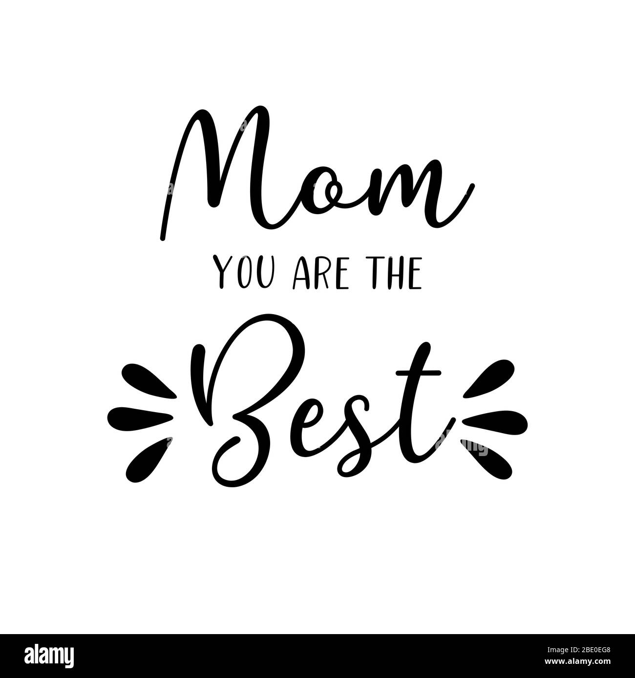 Hand sketched Mom you are the best quote. Drawn Mothers Day Lettering ...