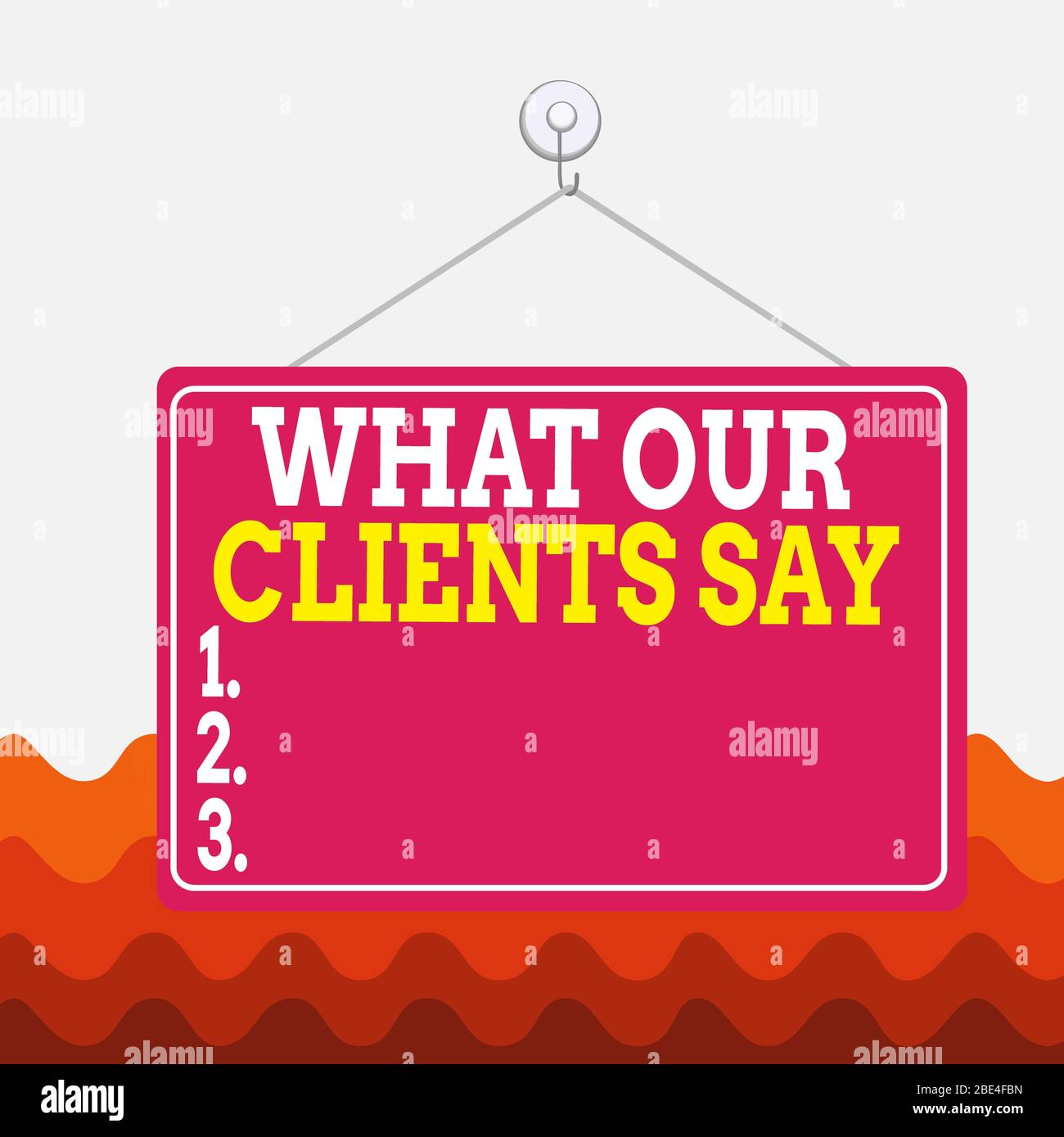 Conceptual hand writing showing What Our Clients Say. Concept meaning ...