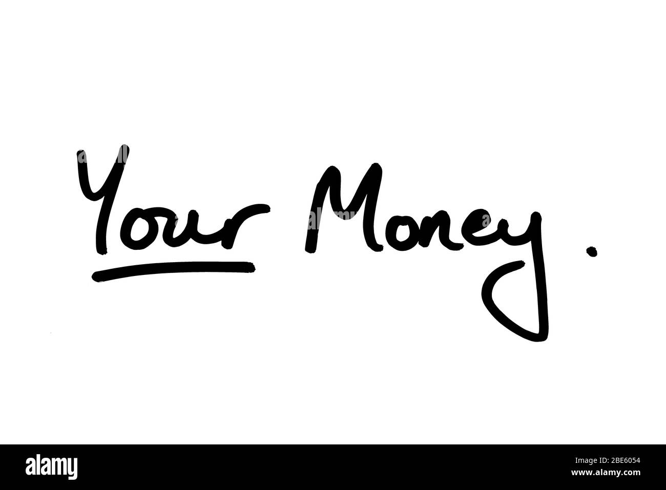 Your Money handwritten on a white background Stock Photo - Alamy