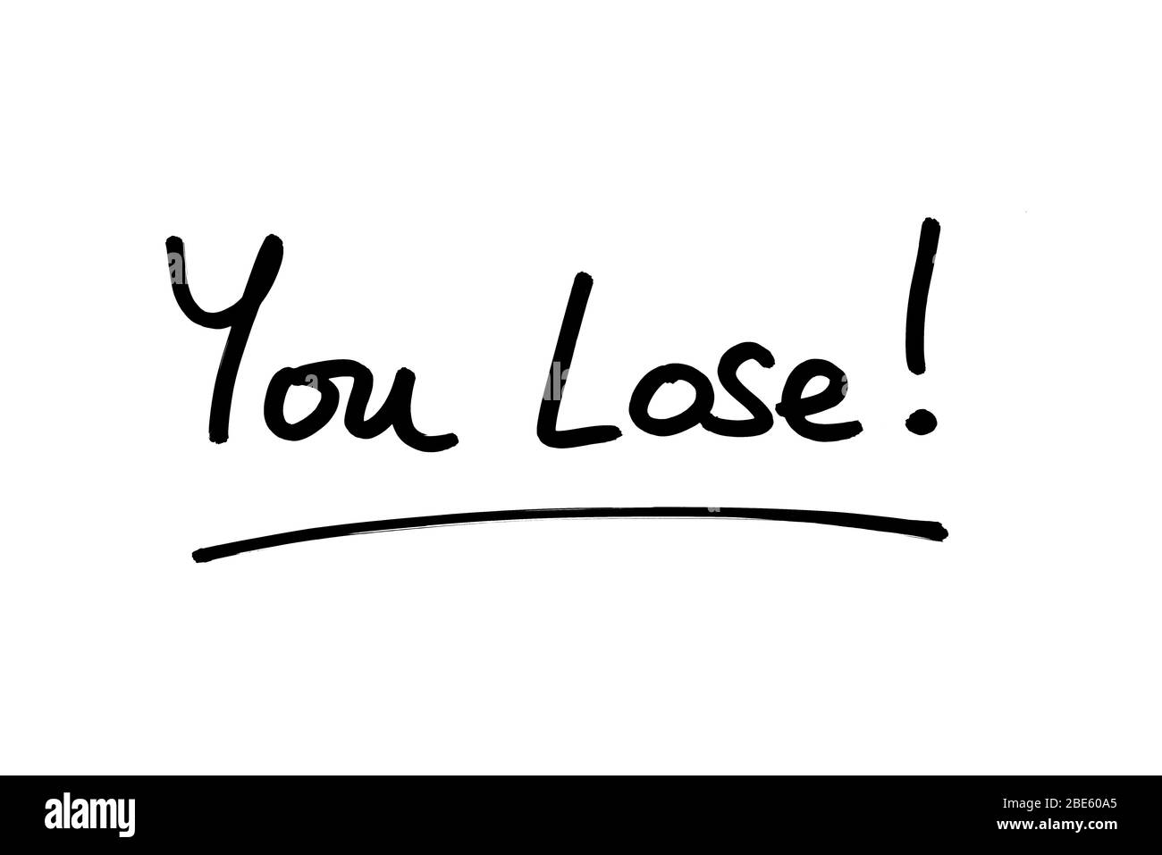 You Lose! handwritten on a white background Stock Photo - Alamy