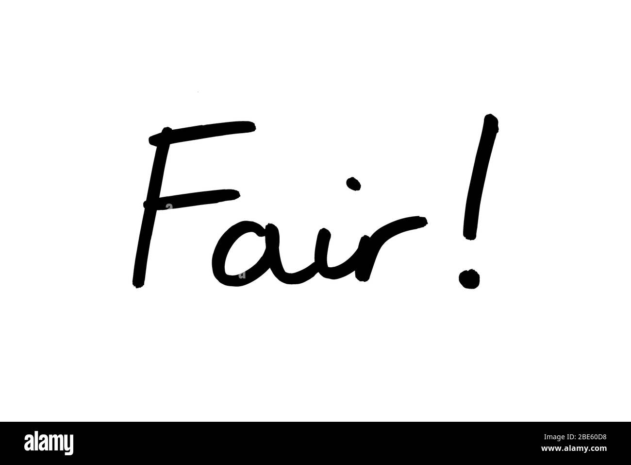 The word Fair! handwritten on a white background Stock Photo - Alamy