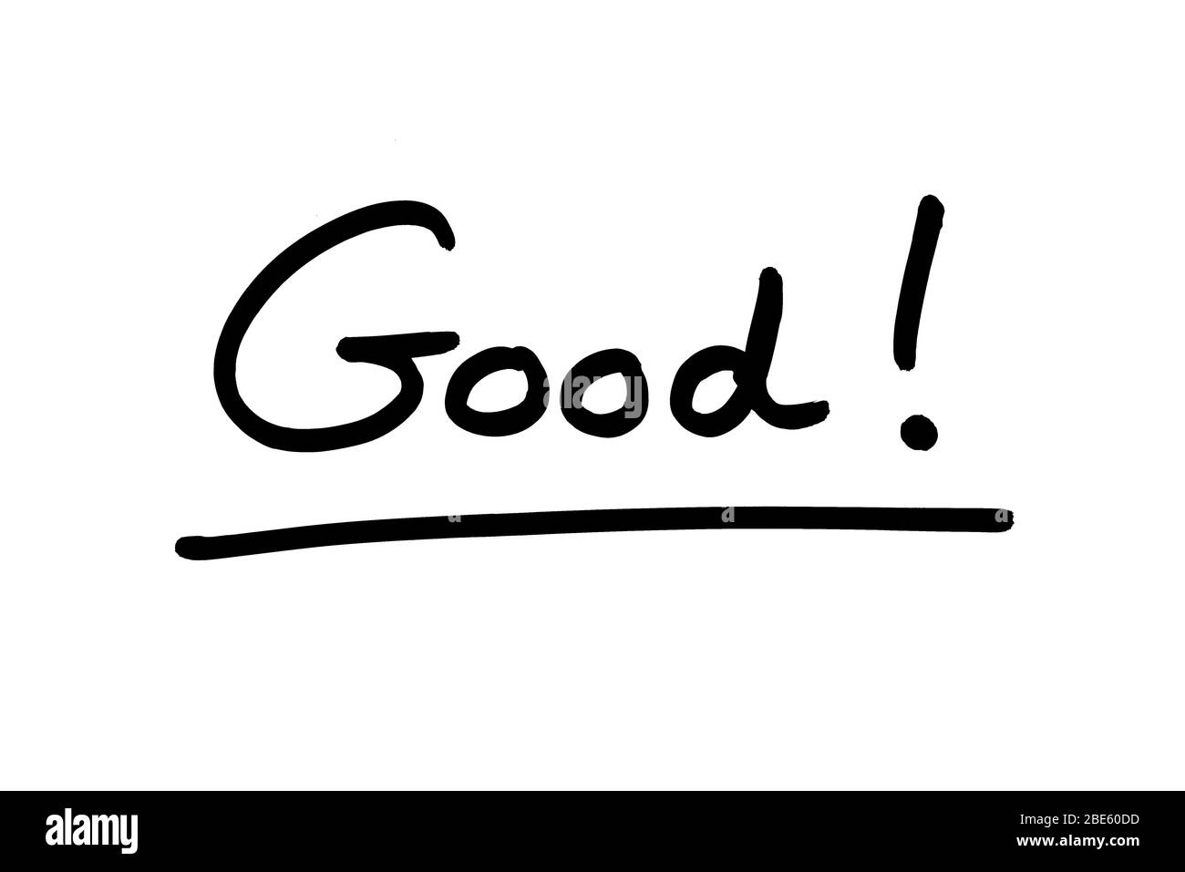 The word Good! handwritten on a white background Stock Photo - Alamy