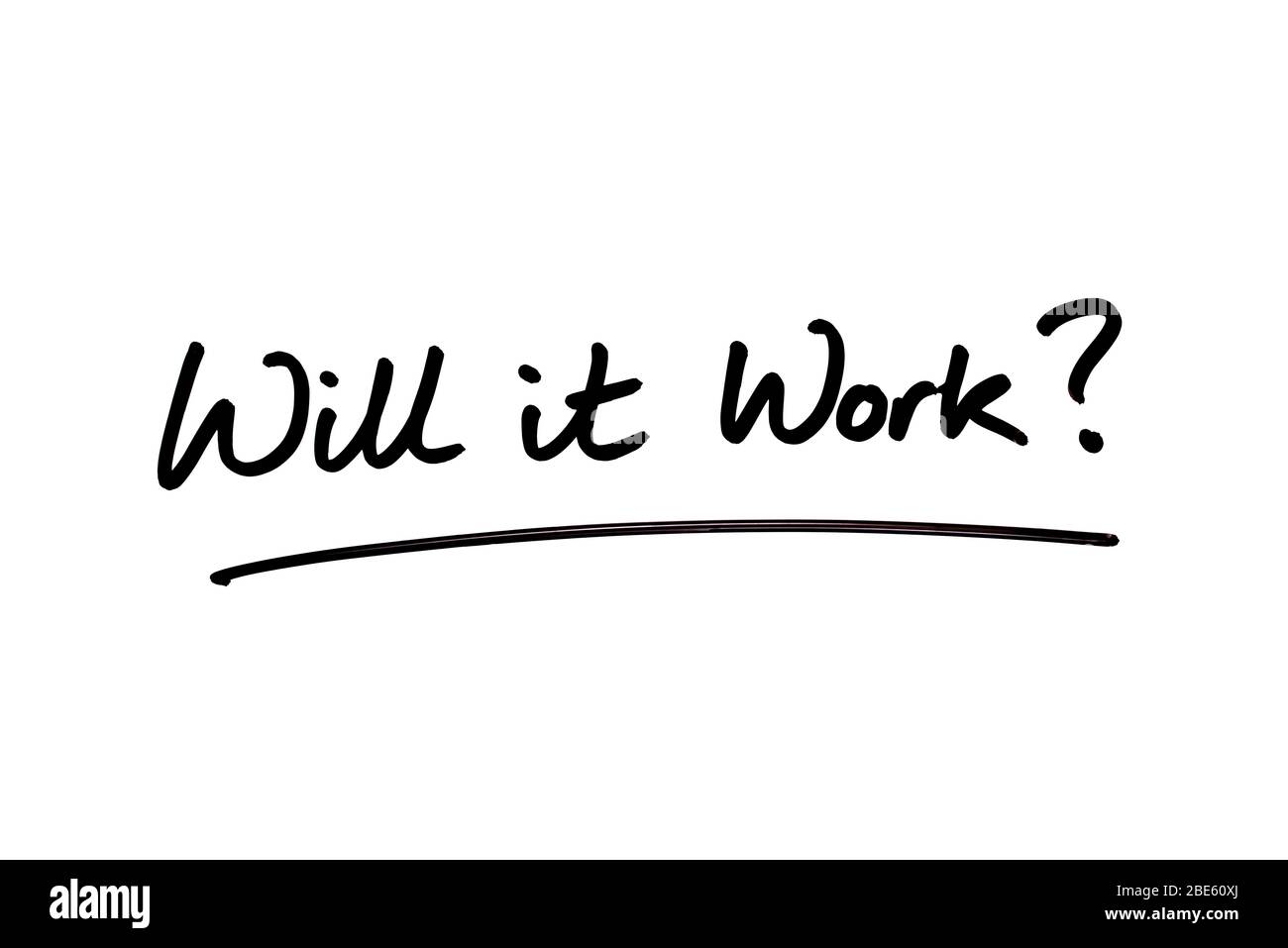 Will it Work? handwritten on a white background Stock Photo - Alamy