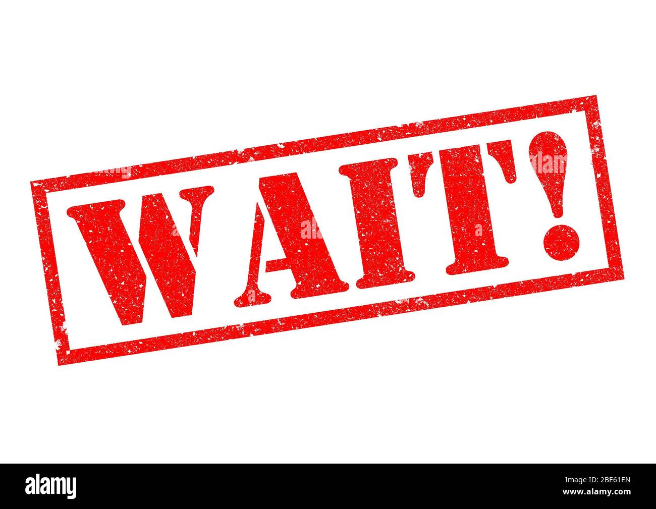 WAIT! red Rubber Stamp over a white background Stock Photo - Alamy