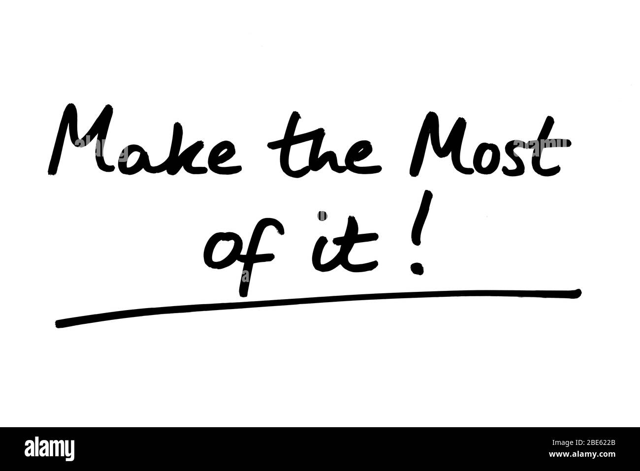 Make the Most of it! handwritten on a white background Stock Photo - Alamy