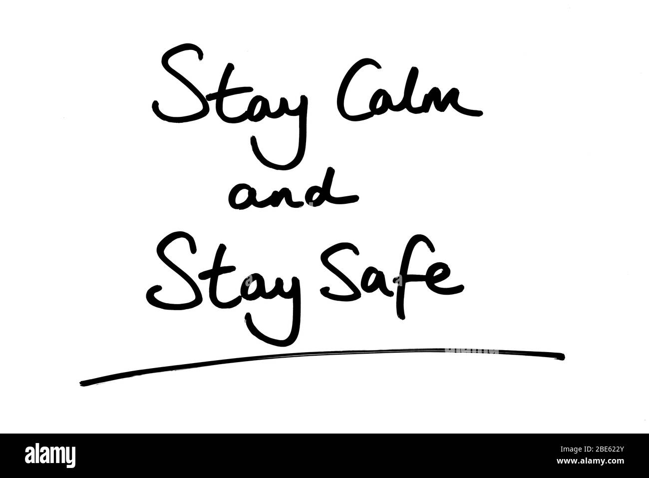 Stay Calm and Stay Safe handwritten on a white background Stock Photo ...