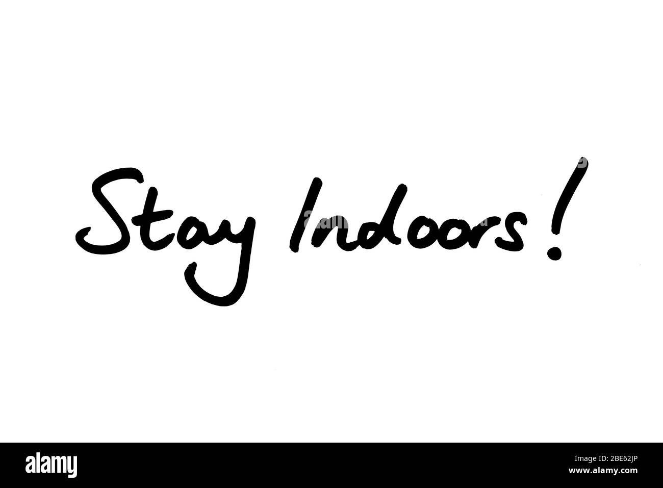 Stay Indoors! handwritten on a white background Stock Photo - Alamy