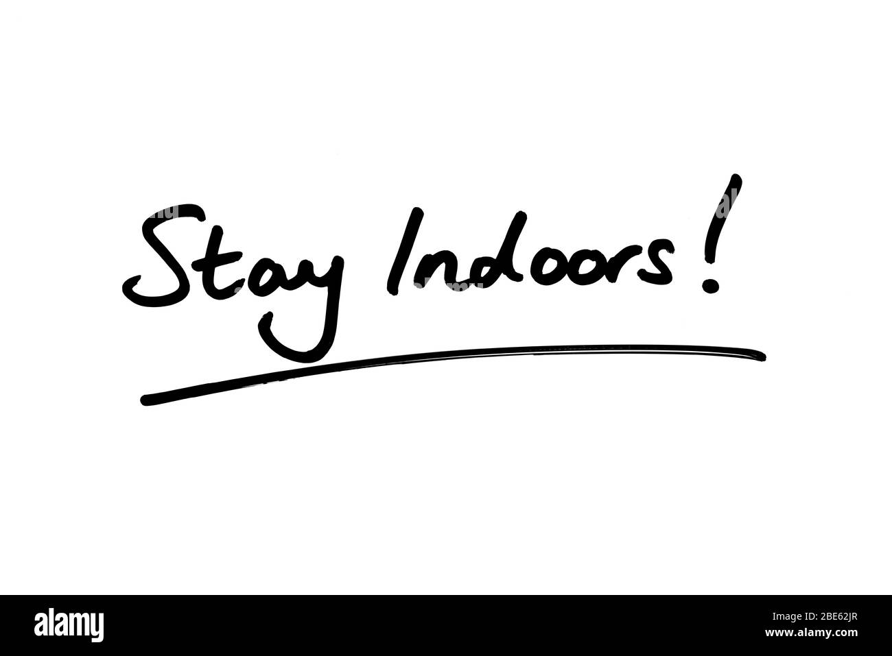 Stay Indoors! handwritten on a white background Stock Photo - Alamy