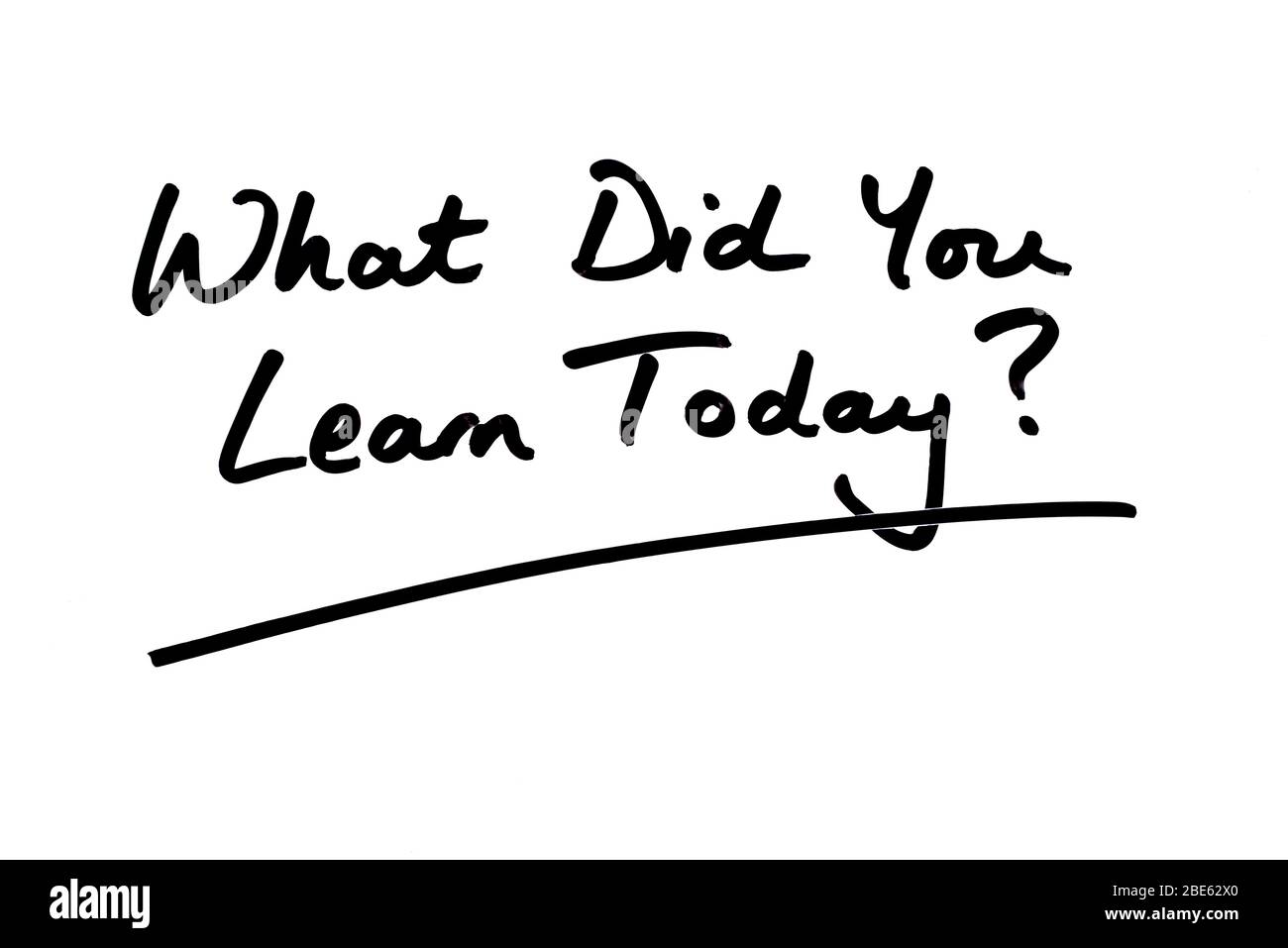 What Did You Learn Today? handwritten on a white background Stock Photo ...