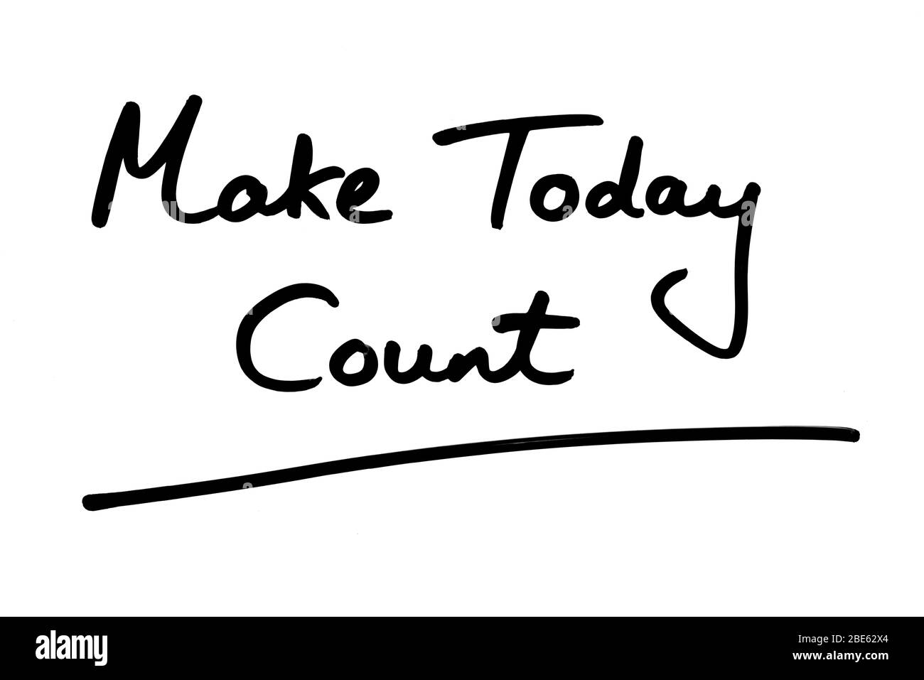 Make Today Count handwritten on a white background Stock Photo - Alamy