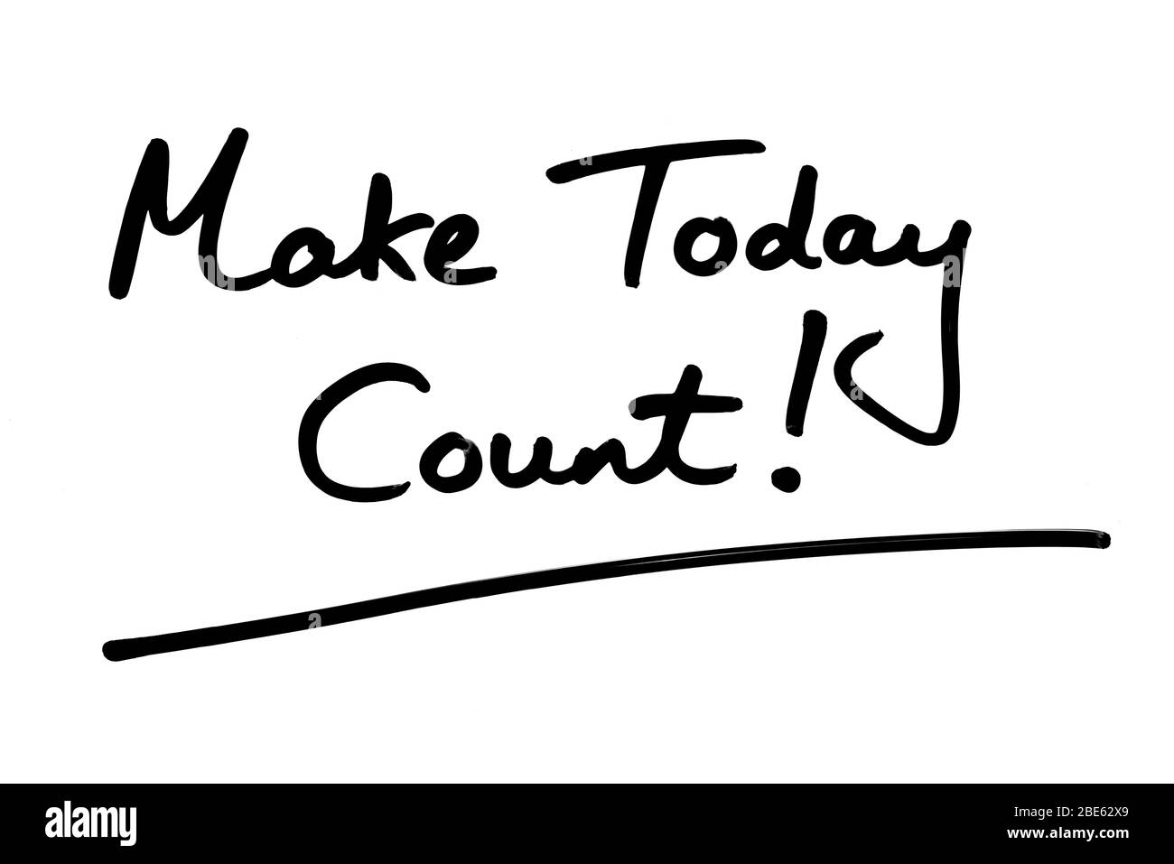 Make Today Count! handwritten on a white background Stock Photo - Alamy