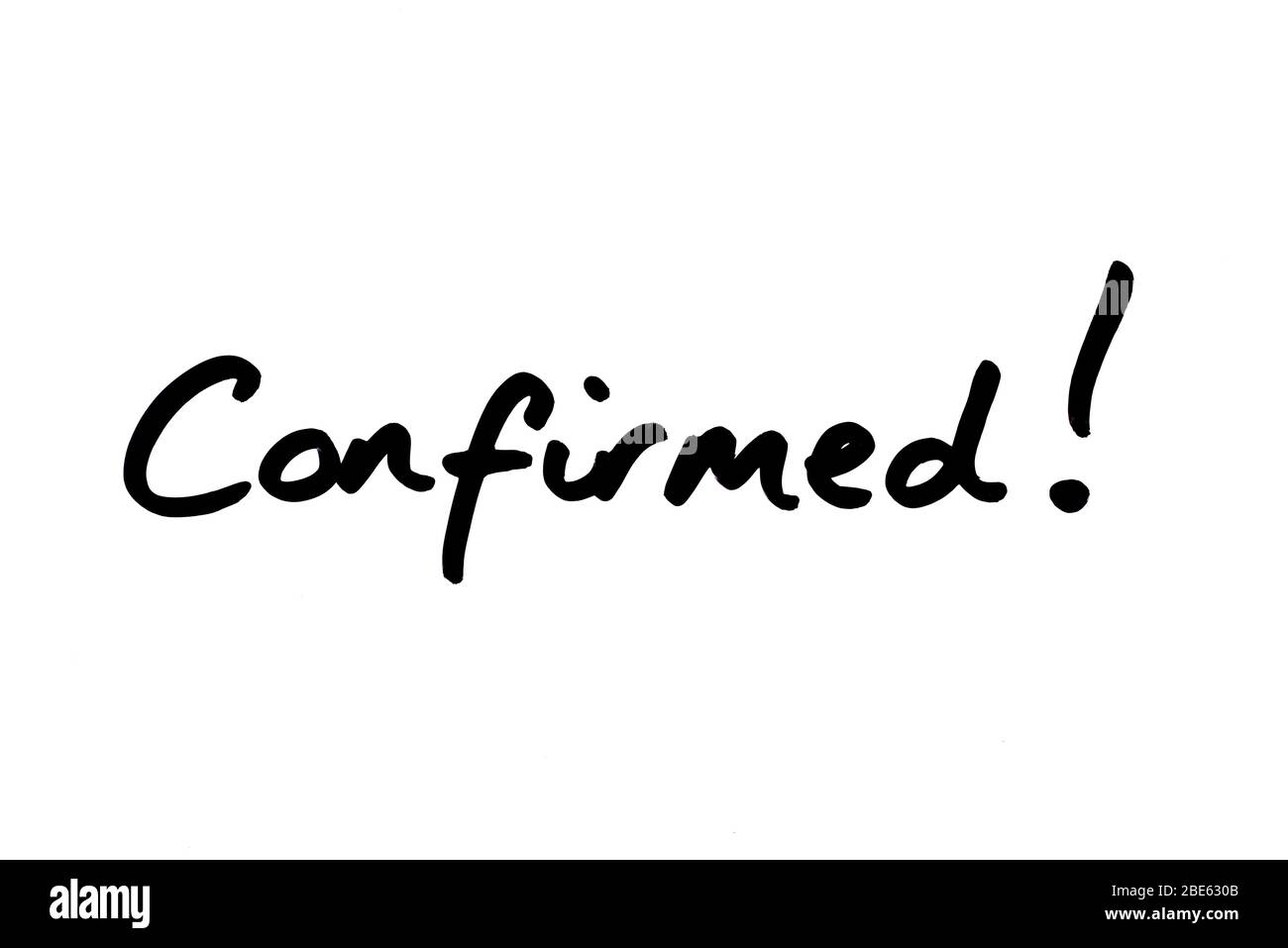 Confirmed! handwritten on a white background Stock Photo - Alamy