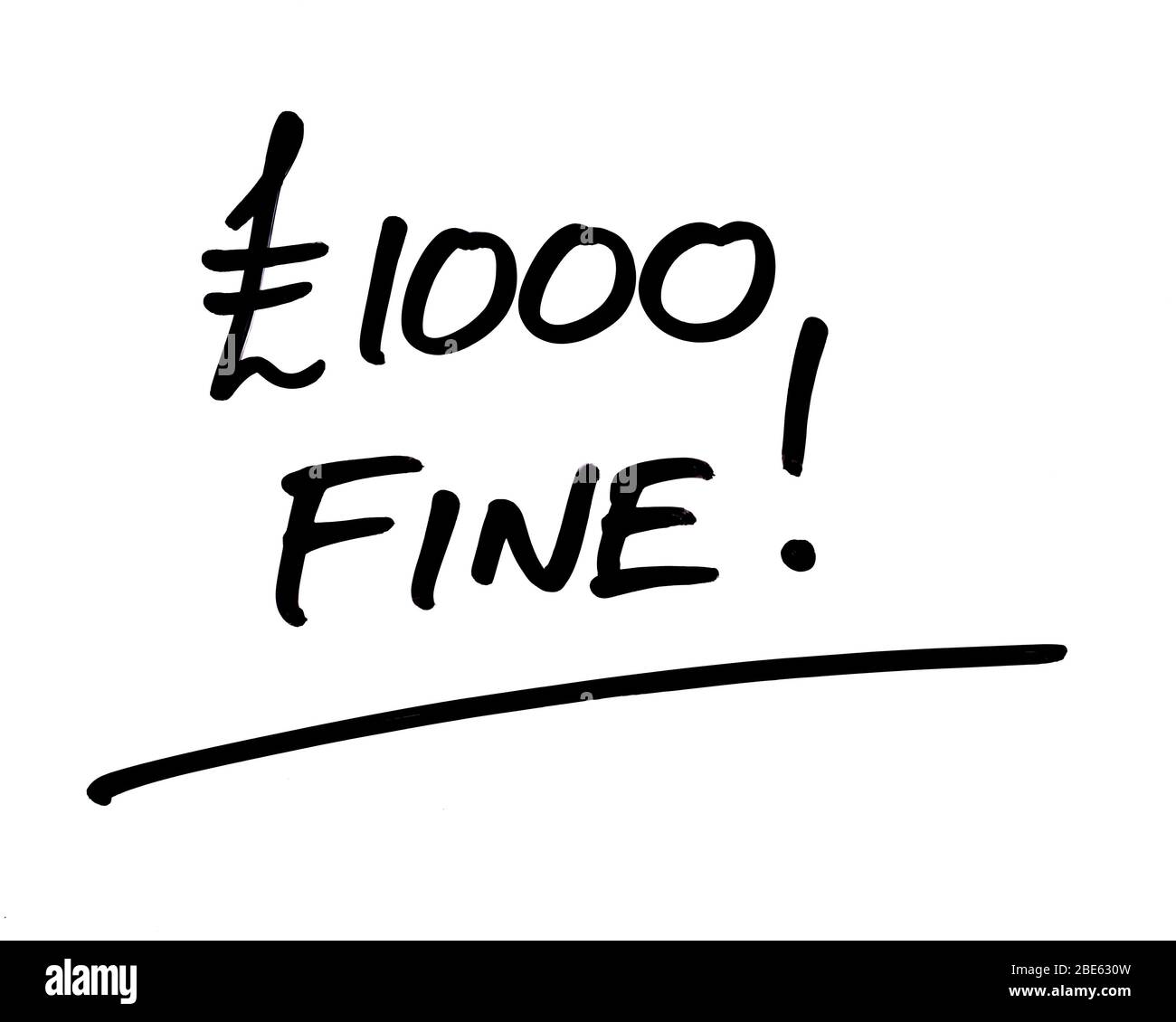 £1000 FINE! handwritten on a white background Stock Photo - Alamy