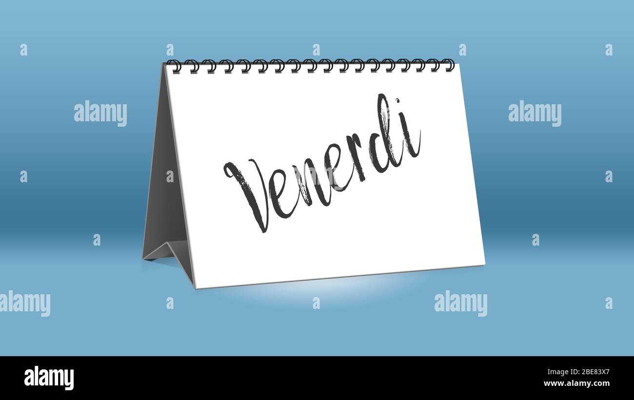 A calendar for the desk shows the Italian day of the week Venerdi ...