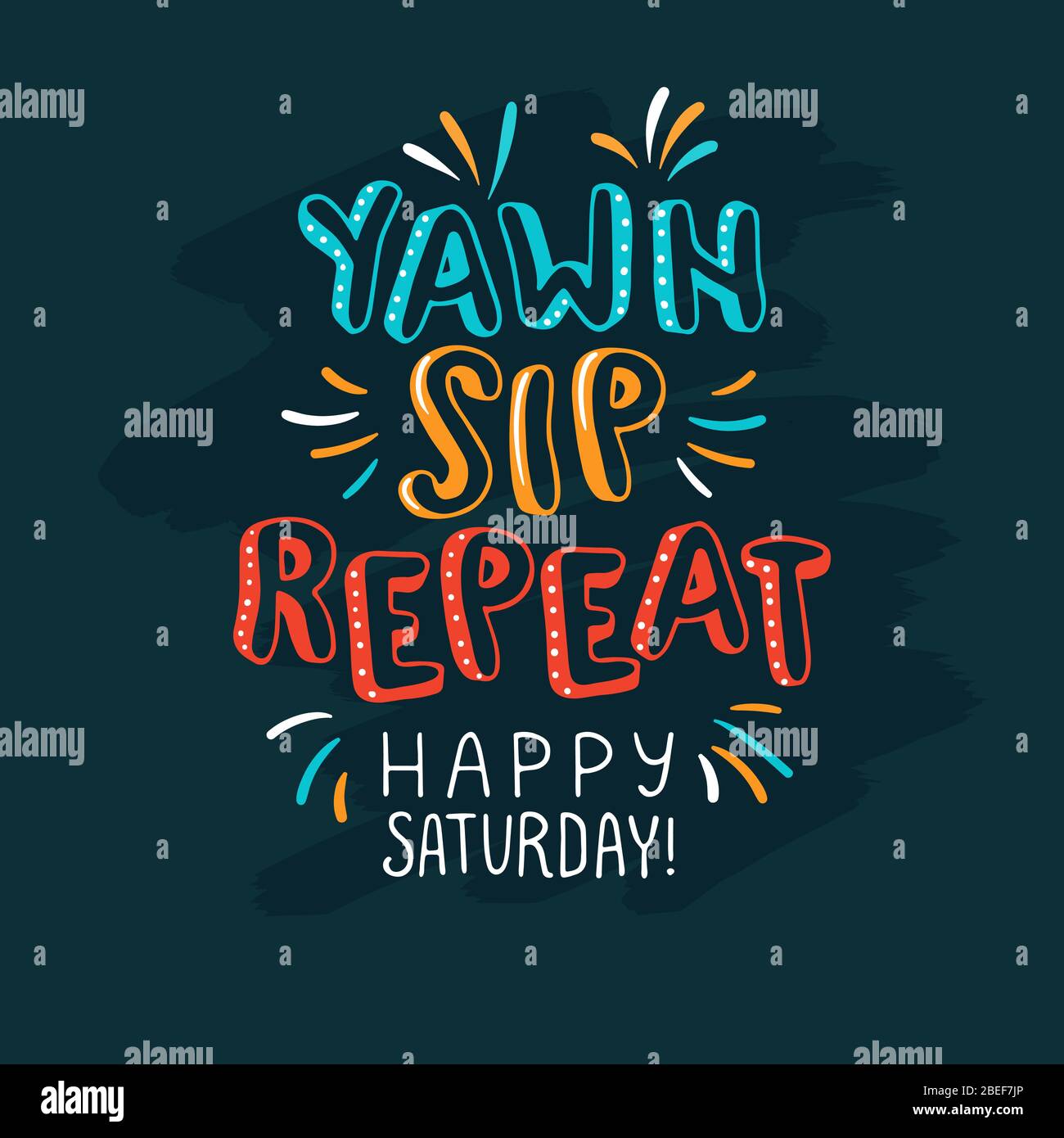 Have a beautiful Saturday. Vector lettering quote. Hand drawn text for ...