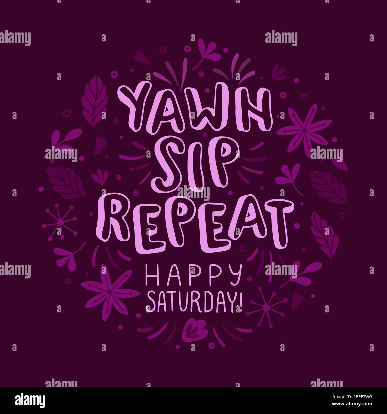 Have a beautiful Saturday. Vector lettering quote. Hand drawn text for ...