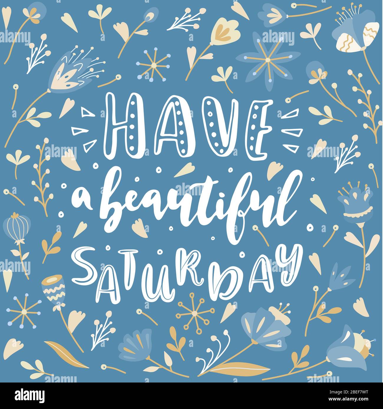 Have a beautiful Saturday. Vector lettering quote. Hand drawn text for ...