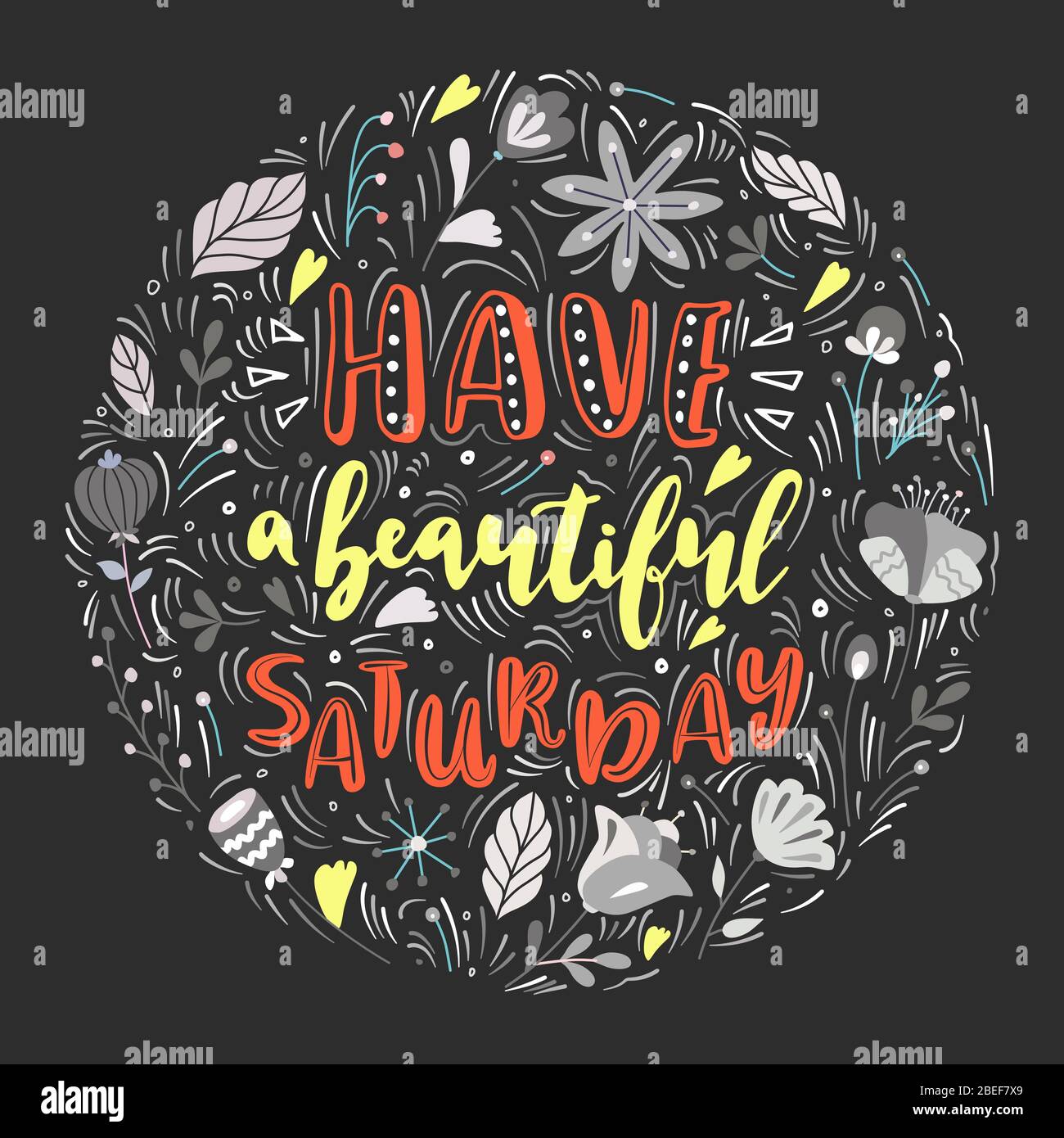 Have a beautiful Saturday. Vector lettering quote. Hand drawn text for ...