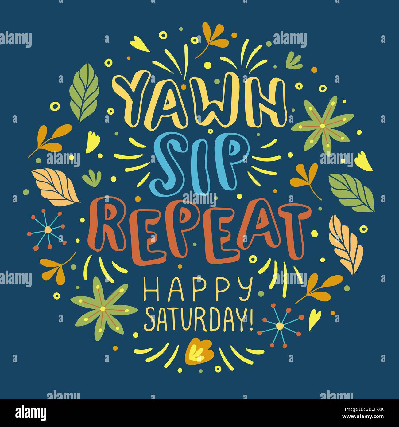 Have a beautiful Saturday. Vector lettering quote. Hand drawn text for ...