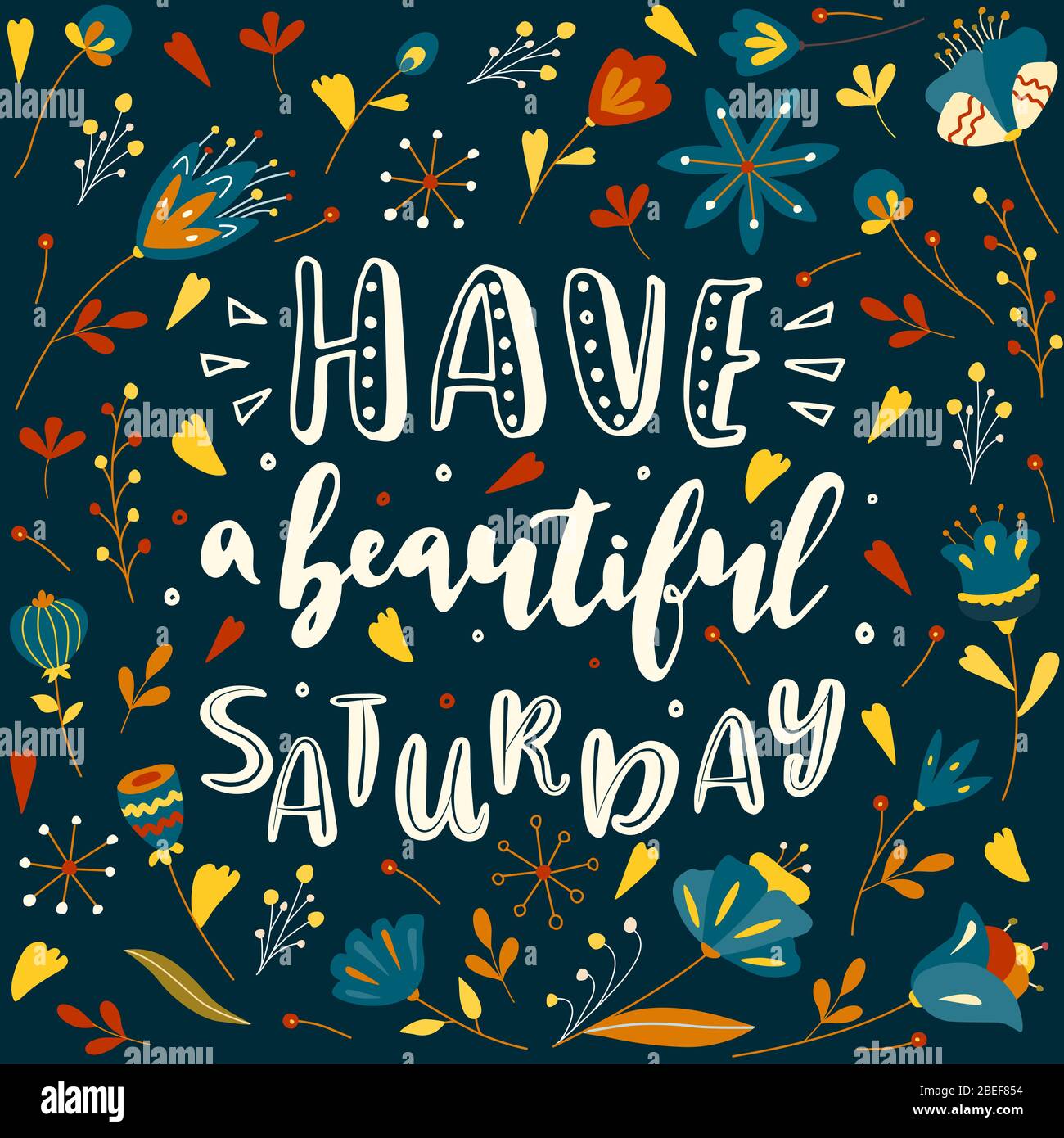 Have a beautiful Saturday. Vector lettering quote. Hand drawn text for ...