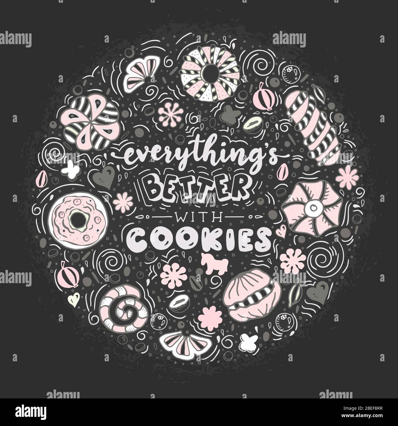 Everything’s better with cookies. Funny lettering quote. Hand drawn ...