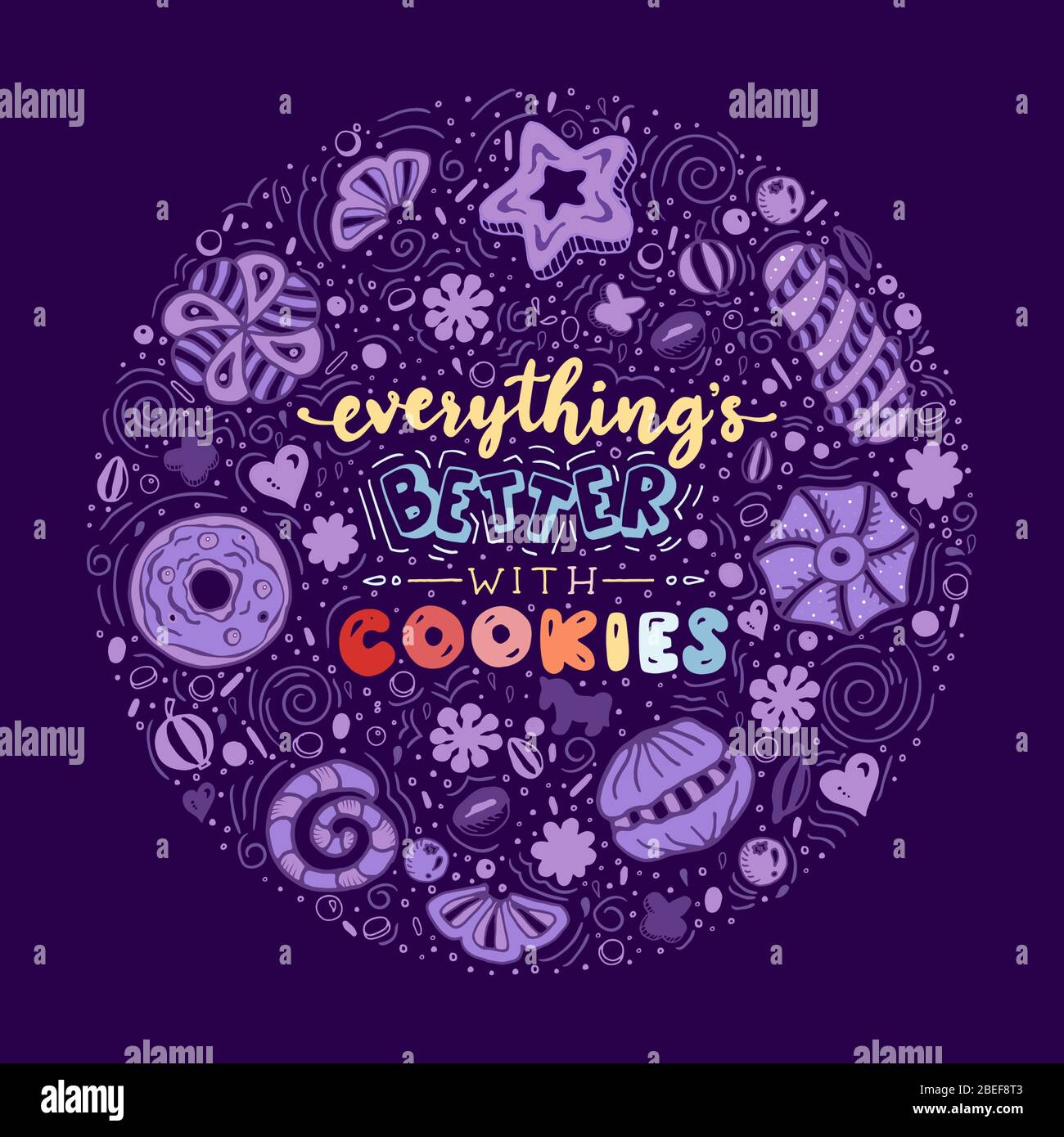 Everything’s better with cookies. Funny lettering quote. Hand drawn ...