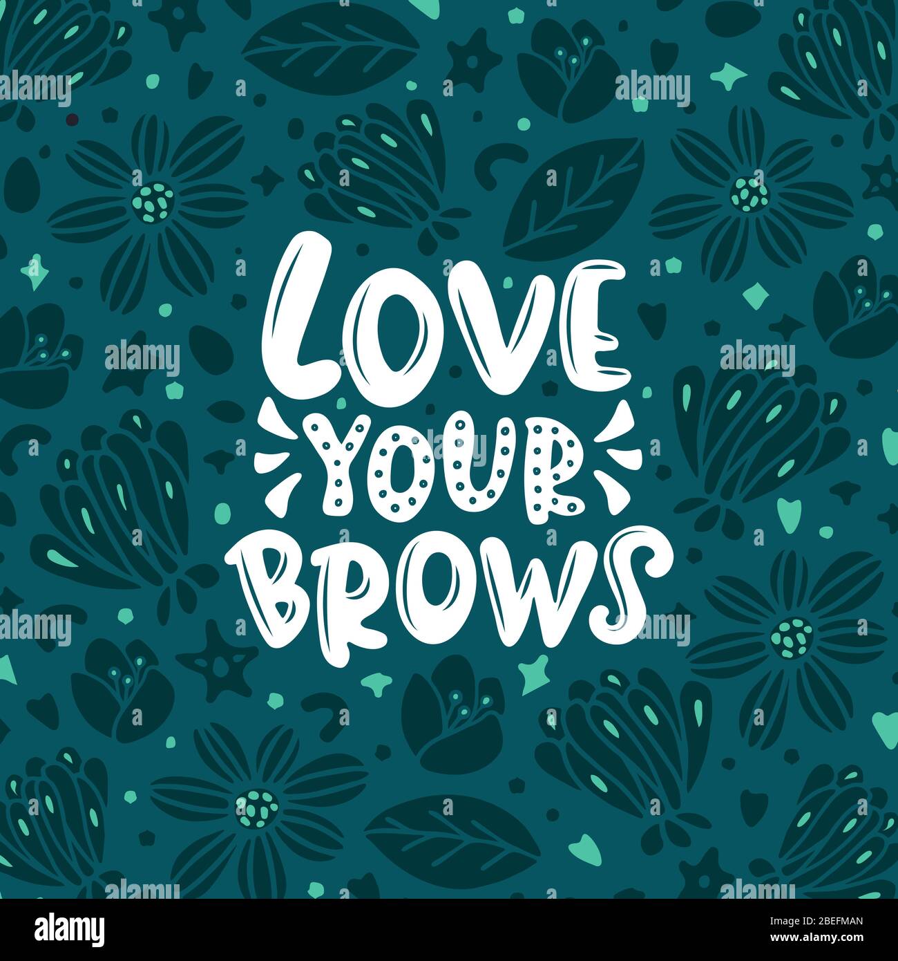 Love your brows lettering quote. Vector inspirational phrase about ...