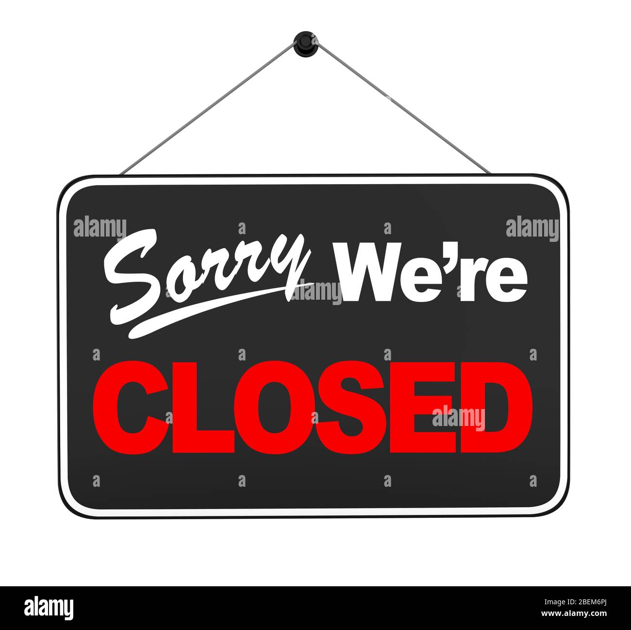 "Sorry We're Closed" Sign Hanging Isolated Stock Photo - Alamy