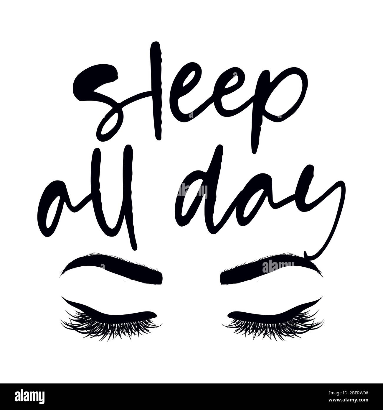 Sleep all day - Lettering inspiring calligraphy poster with text and ...