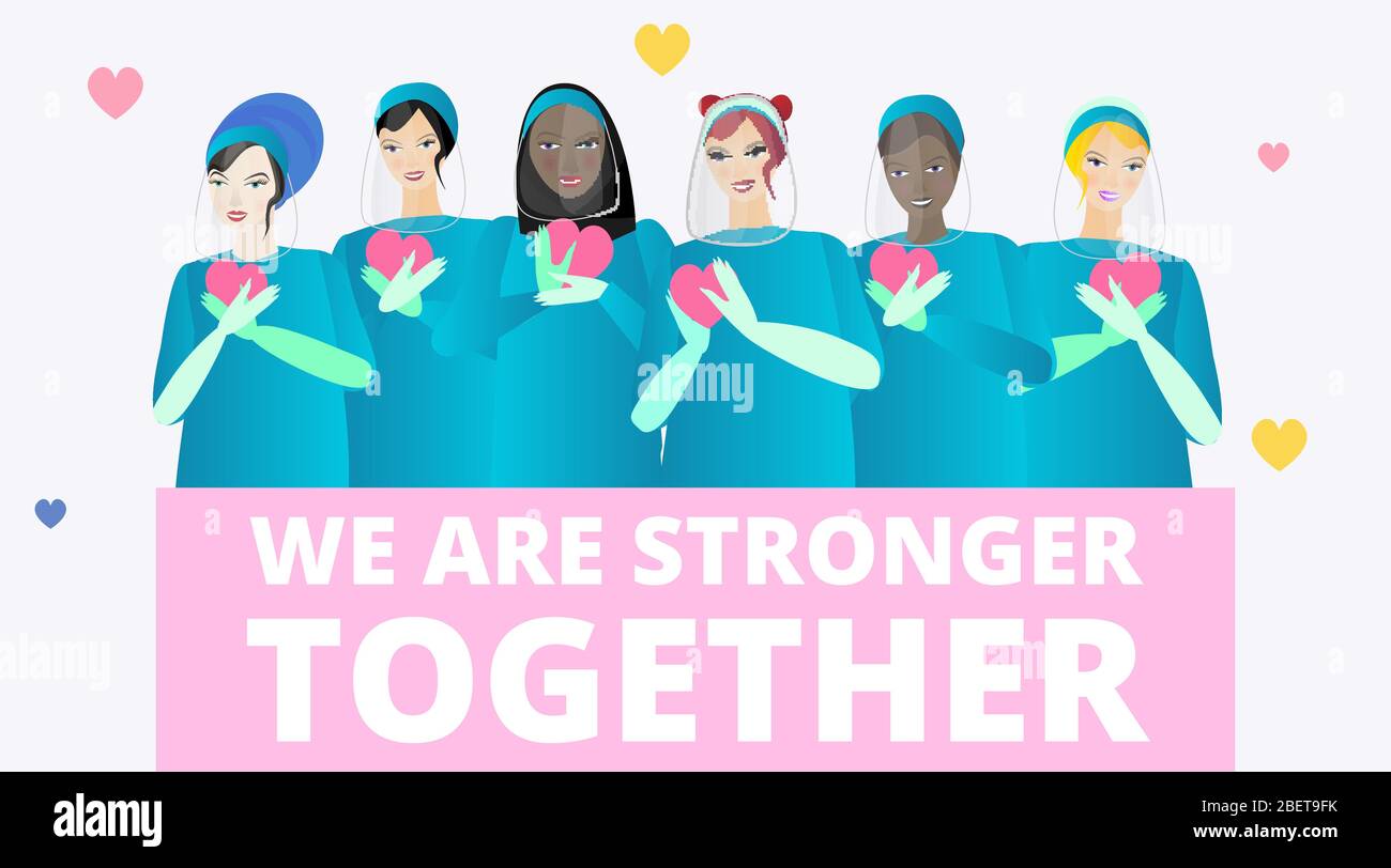 We are stronger together slogan with diverse women Doctors, nurses and ...