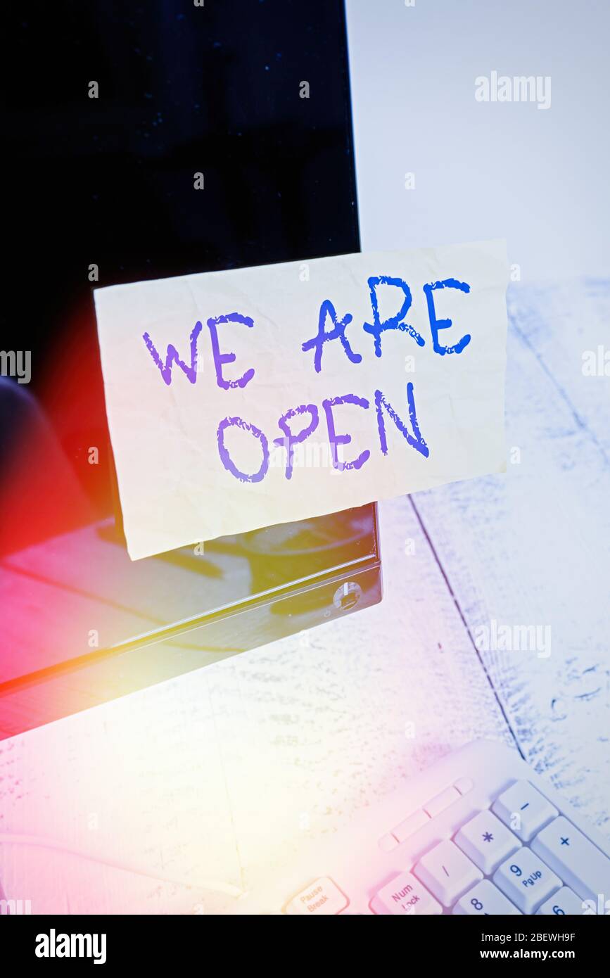 Writing note showing We Are Open. Business concept for no enclosing or ...