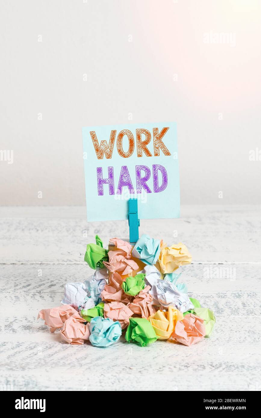 Text sign showing Work Hard. Business photo showcasing Laboring that ...