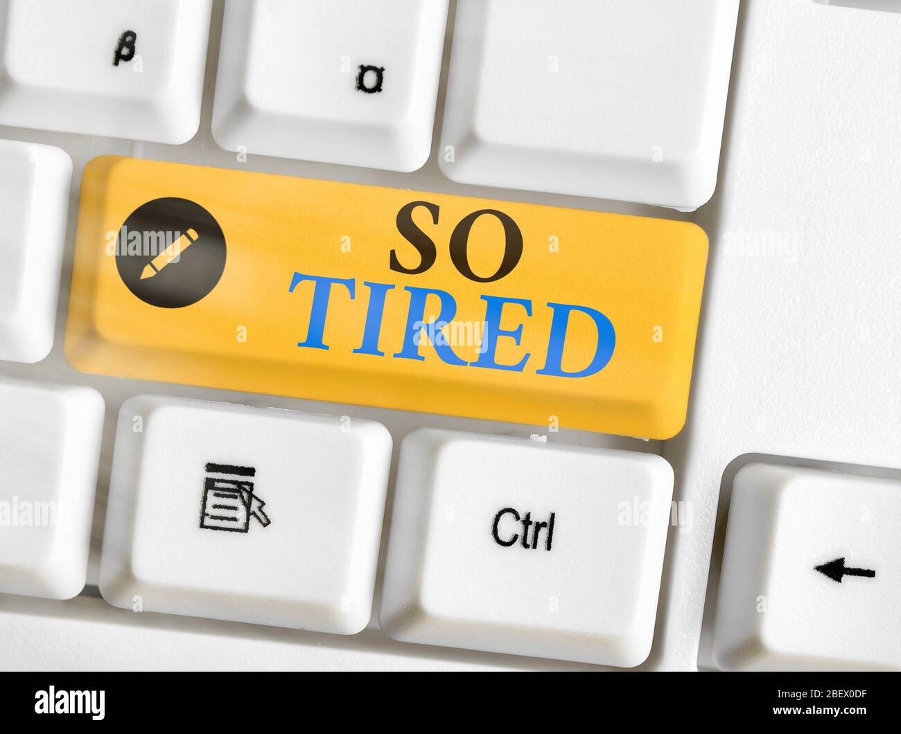 Conceptual hand writing showing So Tired. Concept meaning drained of ...