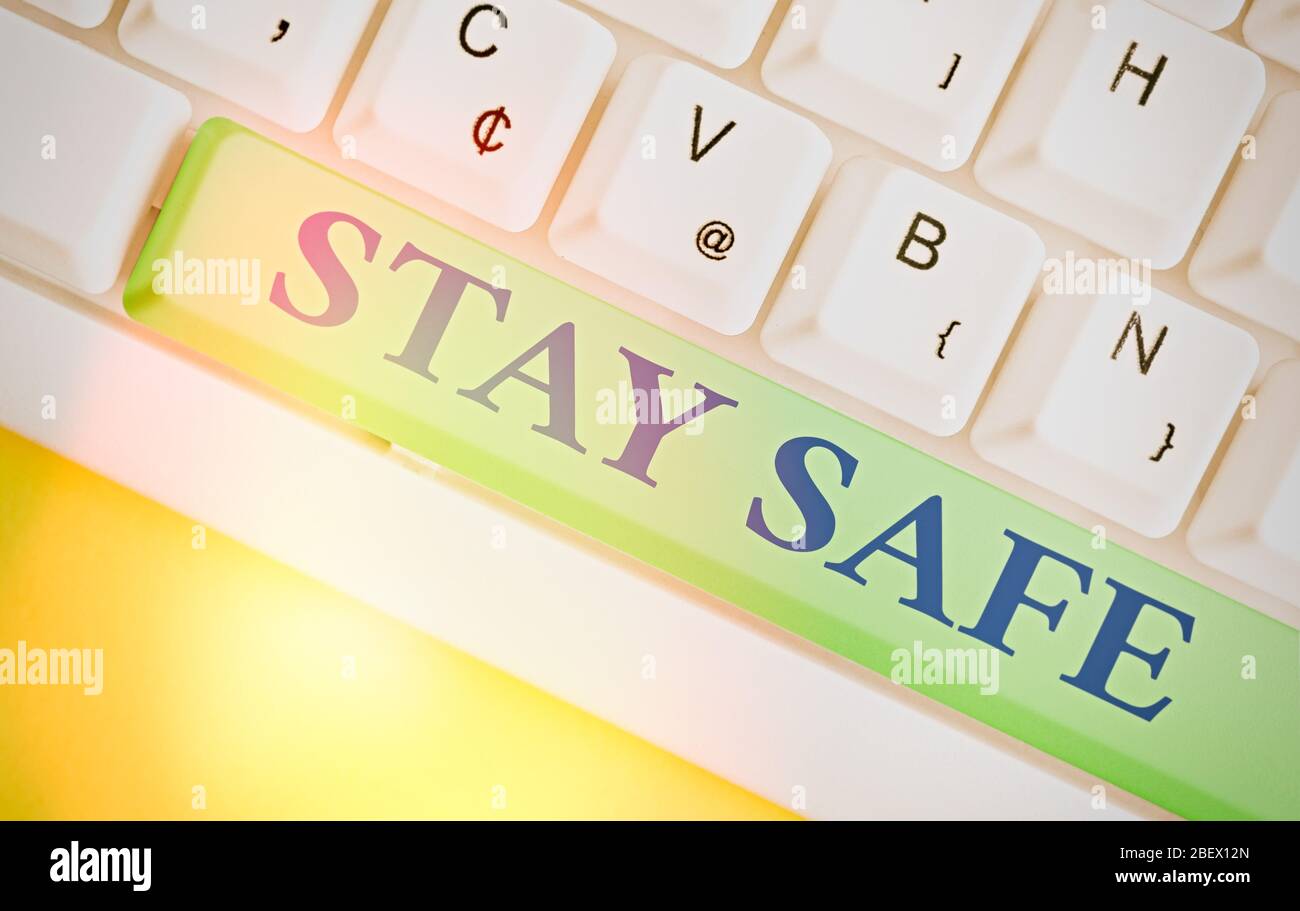 Handwriting text writing Stay Safe. Conceptual photo secure from threat ...