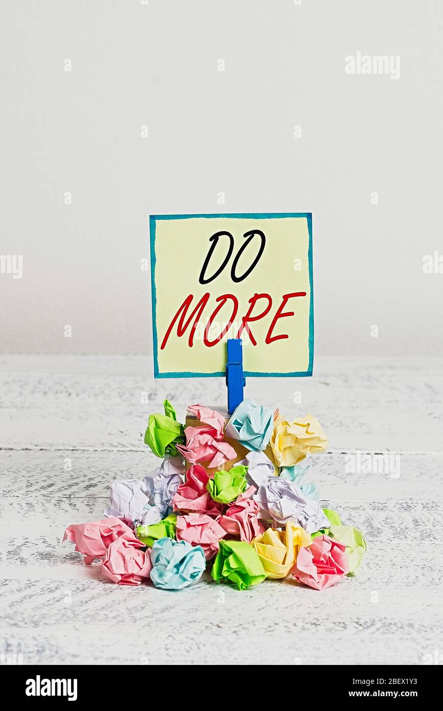 Conceptual hand writing showing Do More. Concept meaning act of being ...