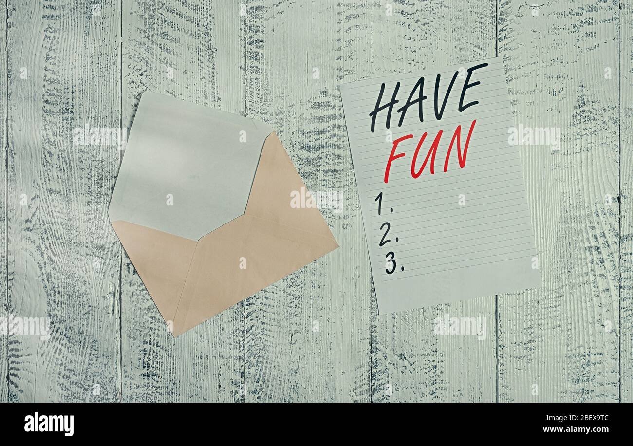 Handwriting text Have Fun. Conceptual photo wish somebody good and ...