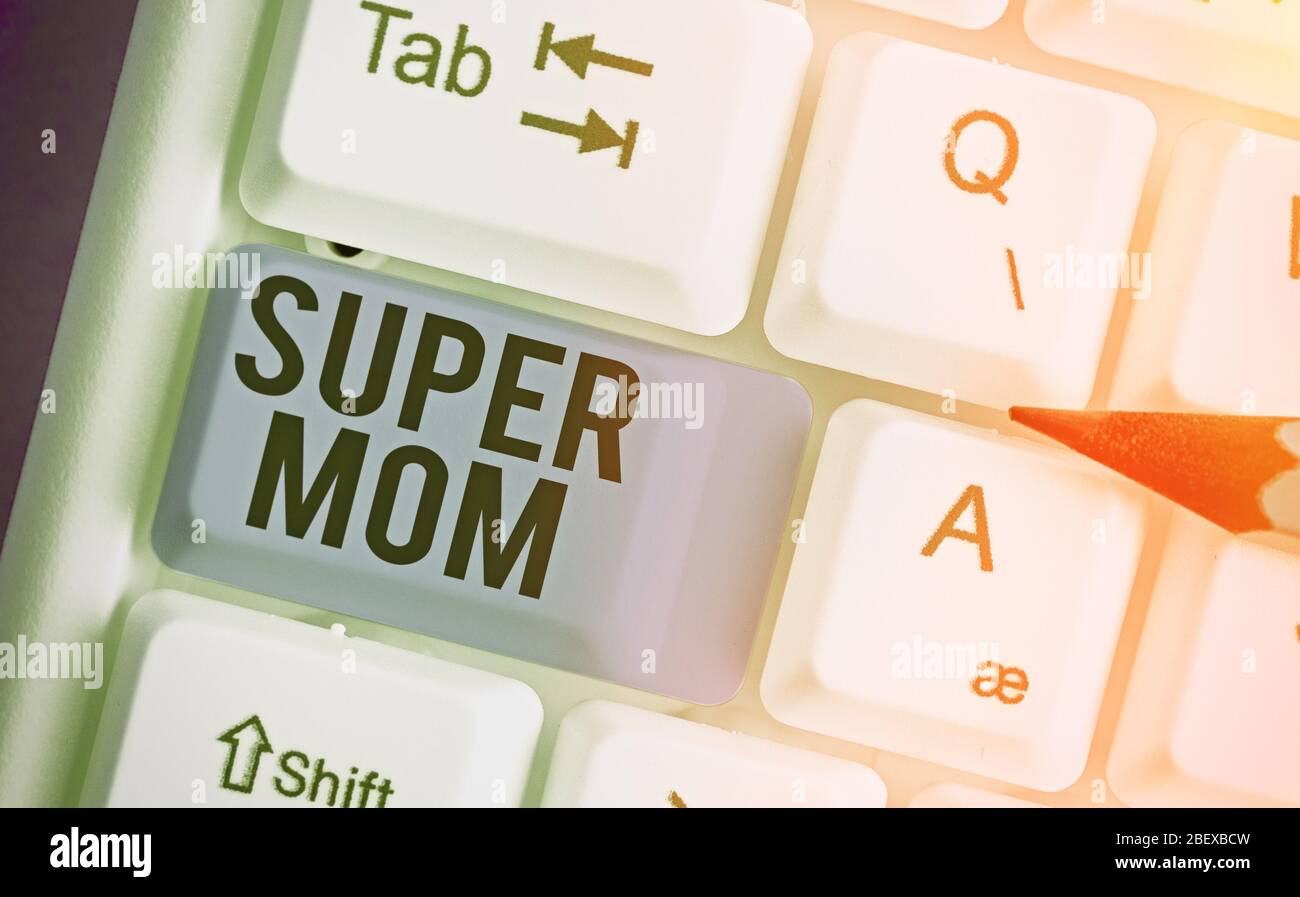 Word writing text Super Mom. Business photo showcasing a mother who can ...