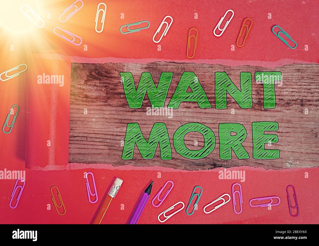 Text sign showing Want More. Business photo text Not having enough of ...