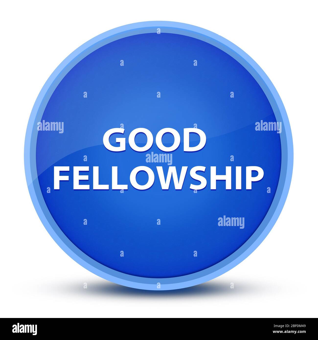 Good Fellowship isolated on special blue round button abstract ...