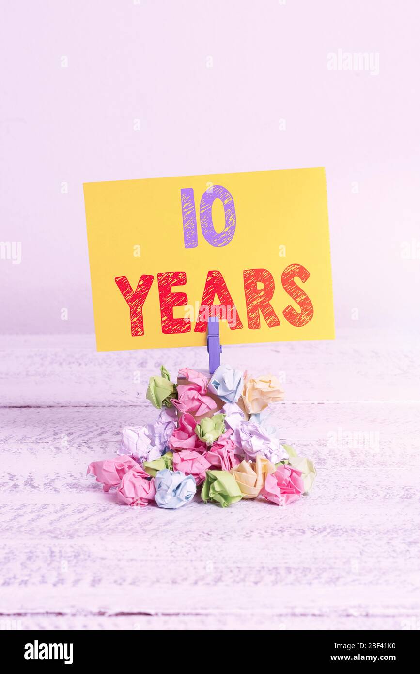 Handwriting text 10 Years. Conceptual photo Remembering or honoring ...