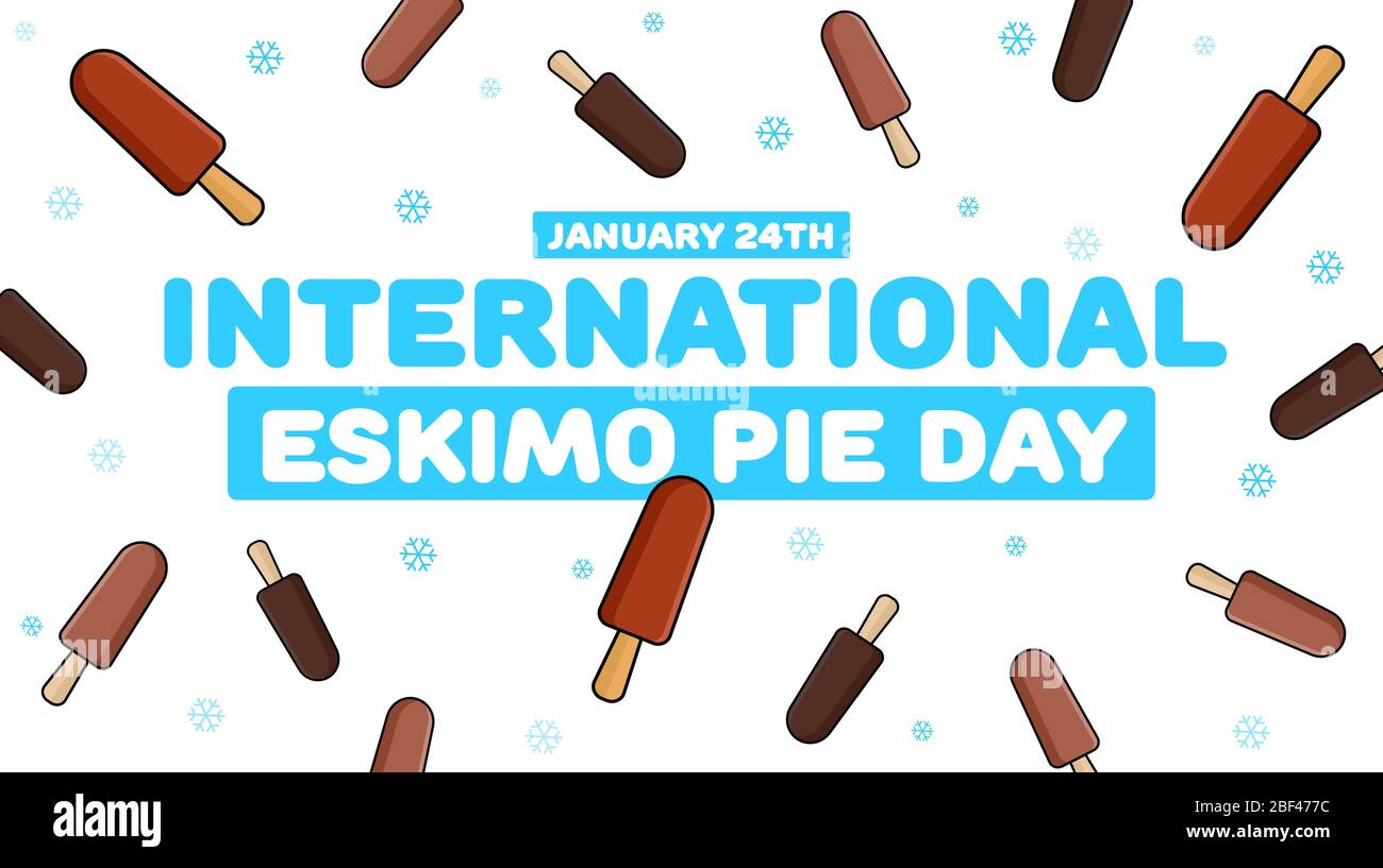 Banner International Eskimo Pie Day, January 24th. A sweet holiday for ...