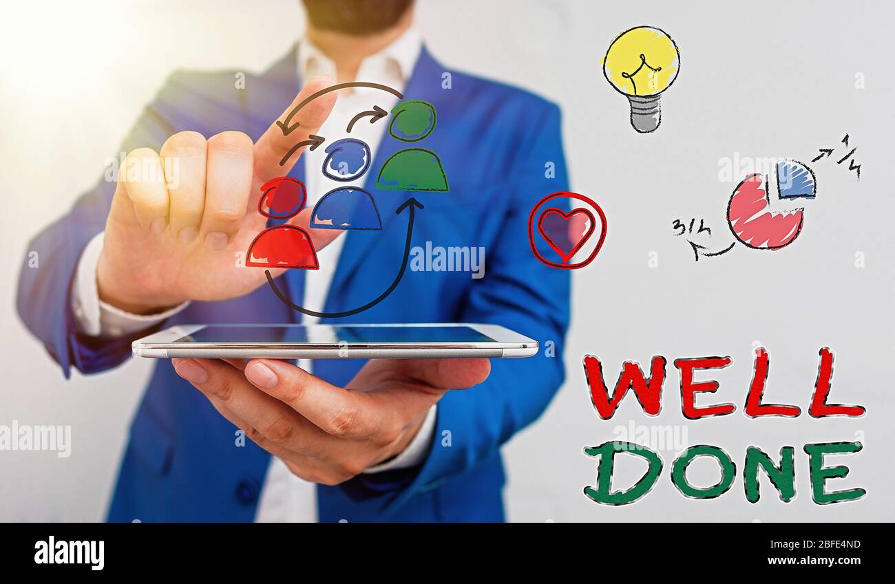 Conceptual hand writing showing Well Done. Concept meaning telling ...