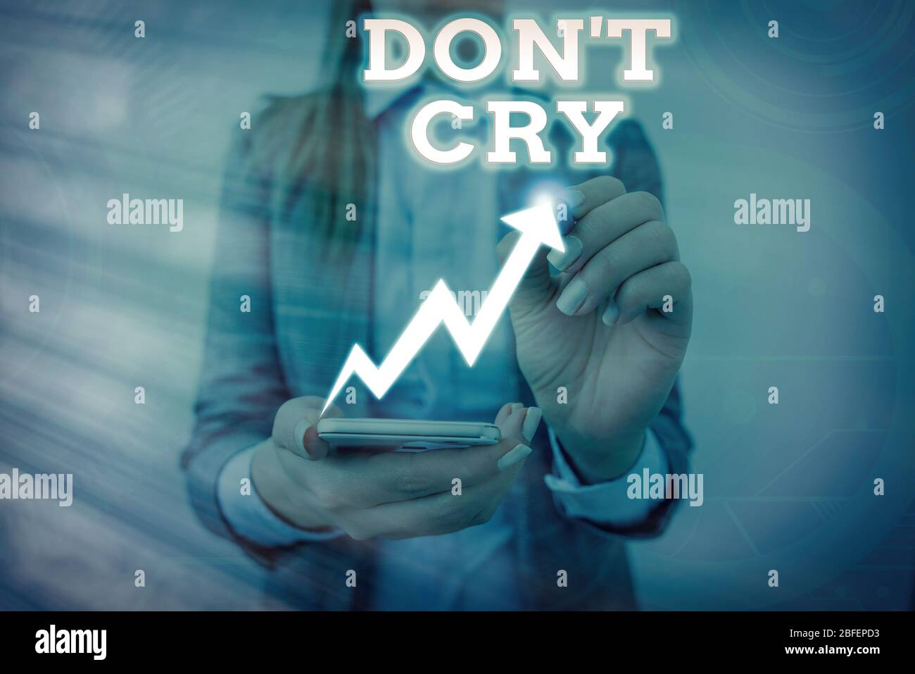 Conceptual hand writing showing Don T Cry. Concept meaning Shed tears ...