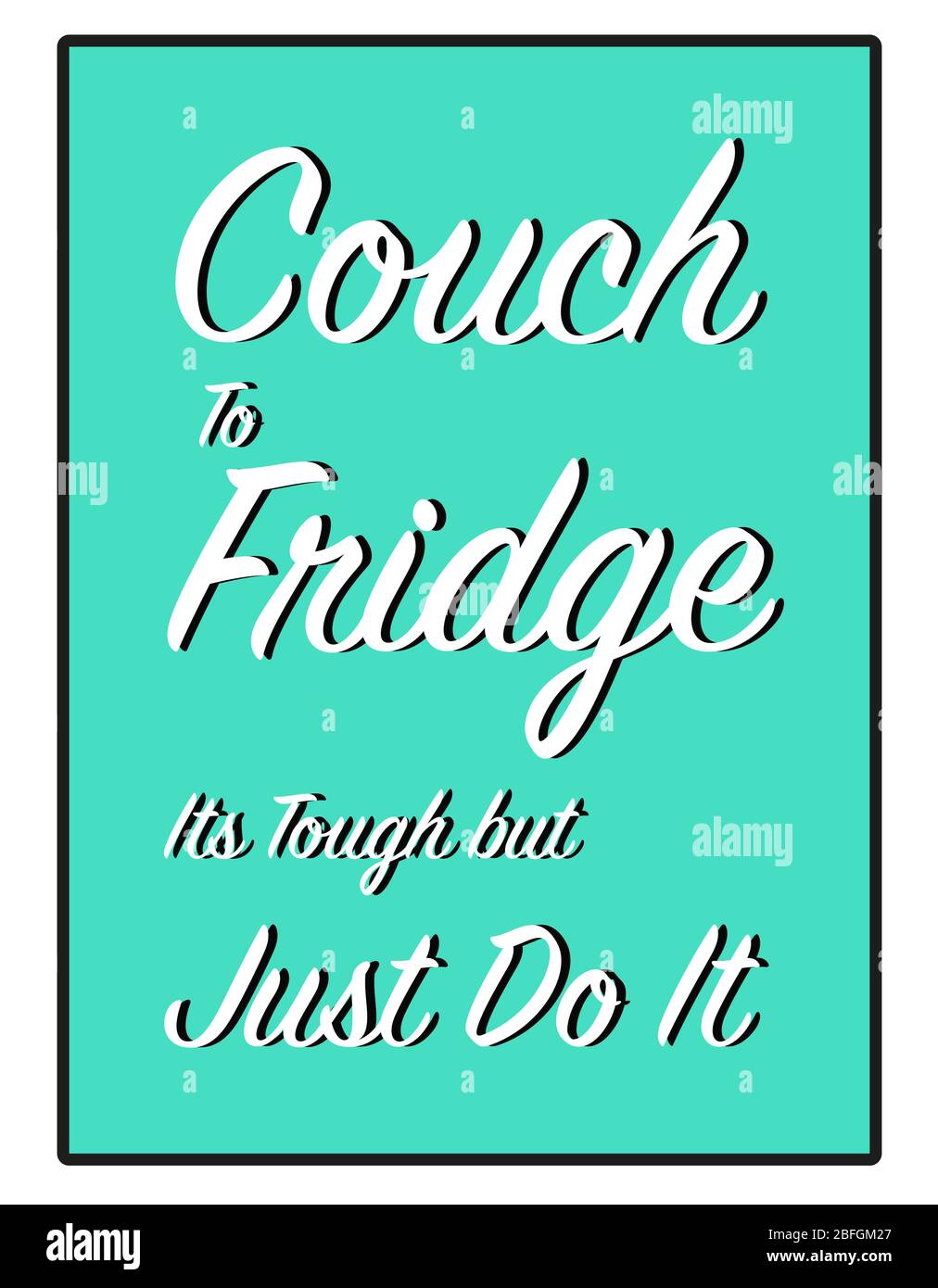 Couch to fridge motivational quote sign Stock Vector Image & Art - Alamy