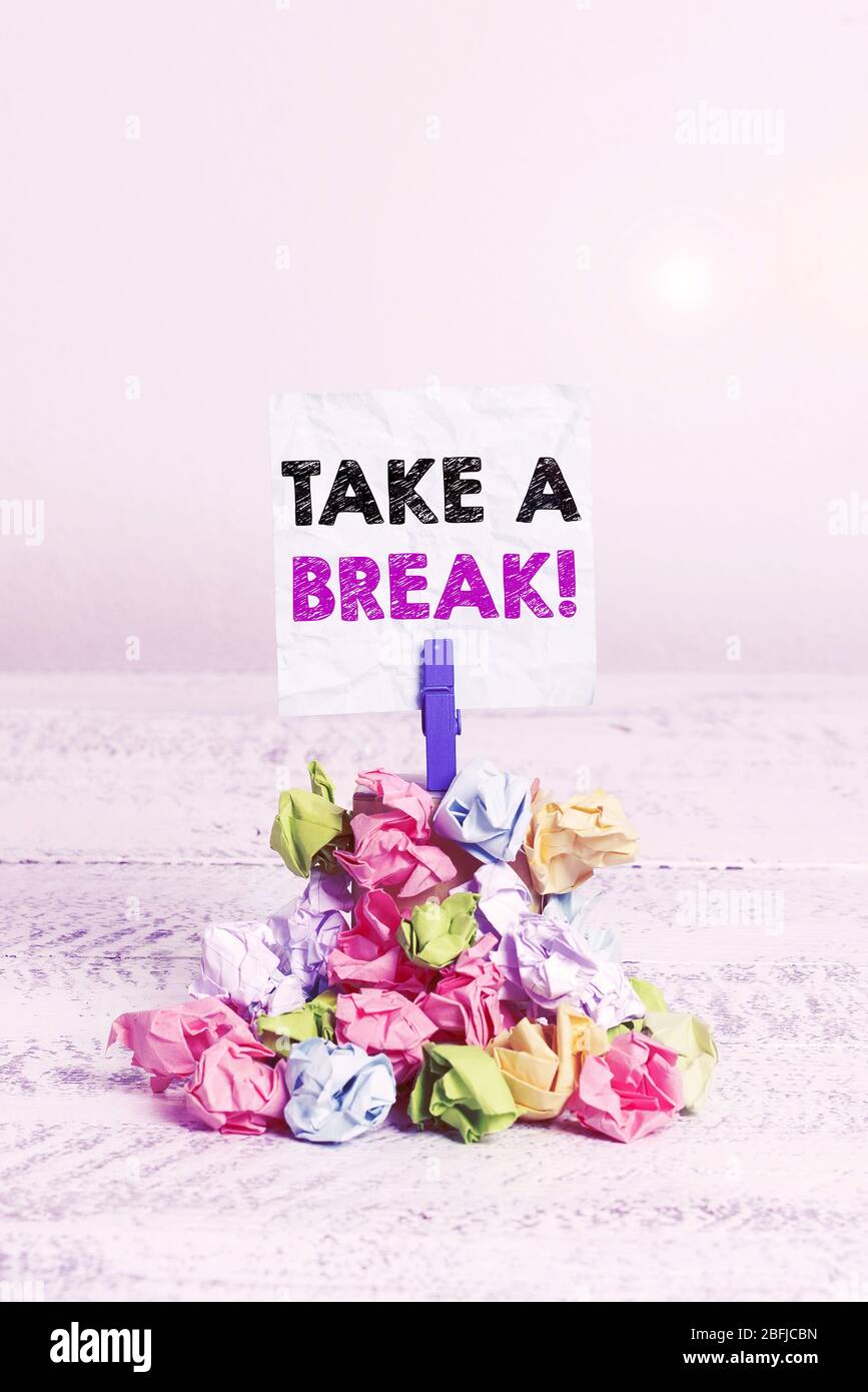 Handwriting text Take A Break. Conceptual photo Resting Stop doing ...