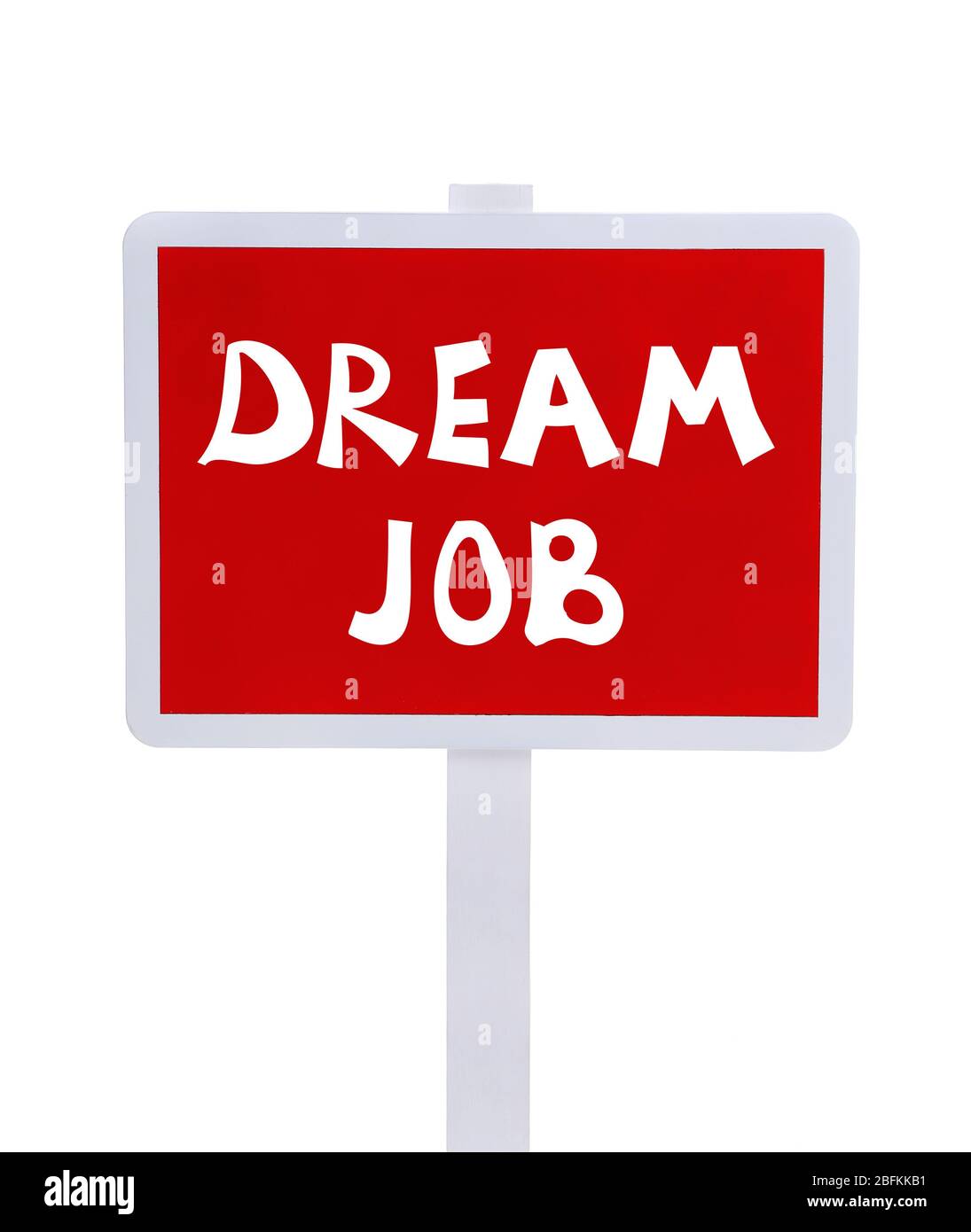 Dream job concept. Sign board isolated on white Stock Photo - Alamy