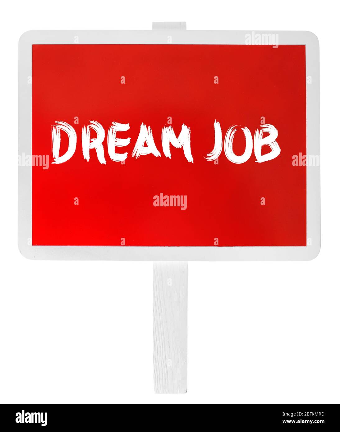 Dream job concept. Sign board isolated on white Stock Photo - Alamy