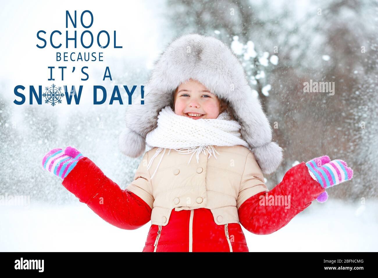 Little girl playing outdoor. Text NO SCHOOL BECAUSE IT'S A SNOW DAY on ...