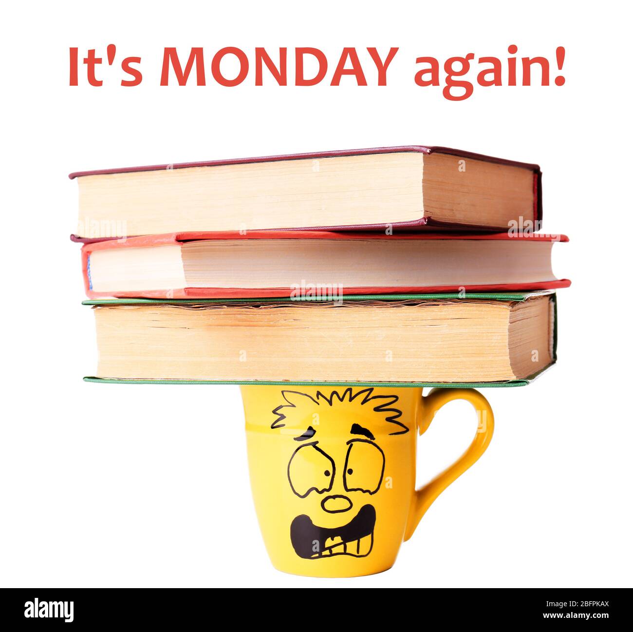 Text IT'S MONDAY AGAIN, books and cup with funny face on white ...