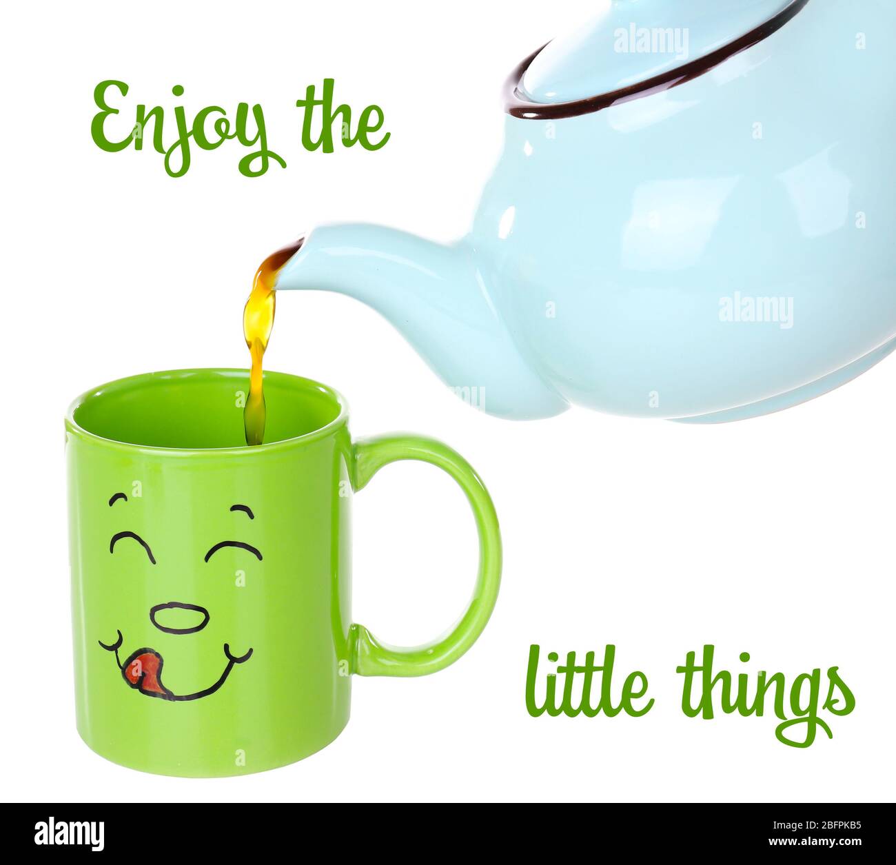 Text ENJOY THE LITTLE THINGS and pouring tea into cup with funny face ...